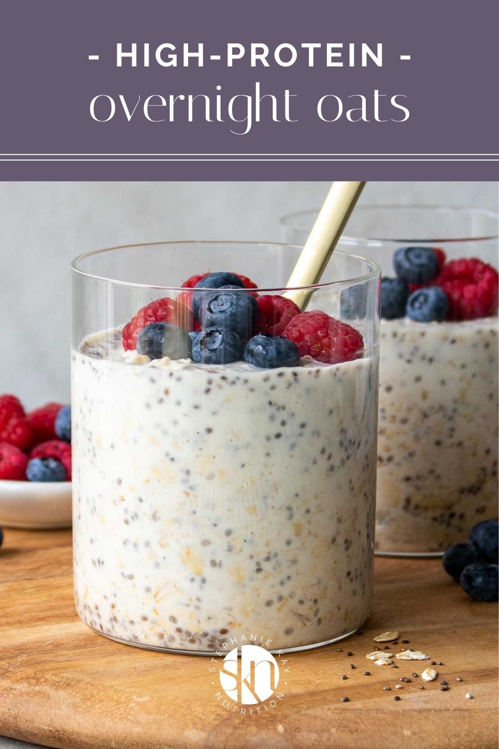 High-Protein Overnight Oats - Stephanie Kay Nutrition