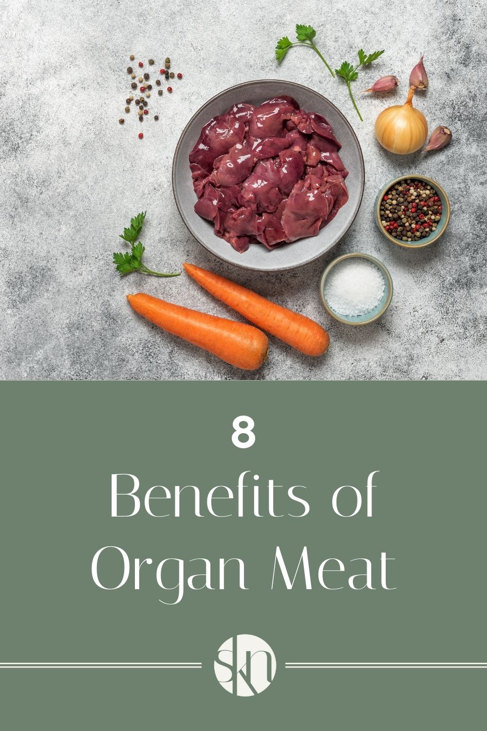 8 Benefits of Organ Meat - Stephanie Kay Nutrition