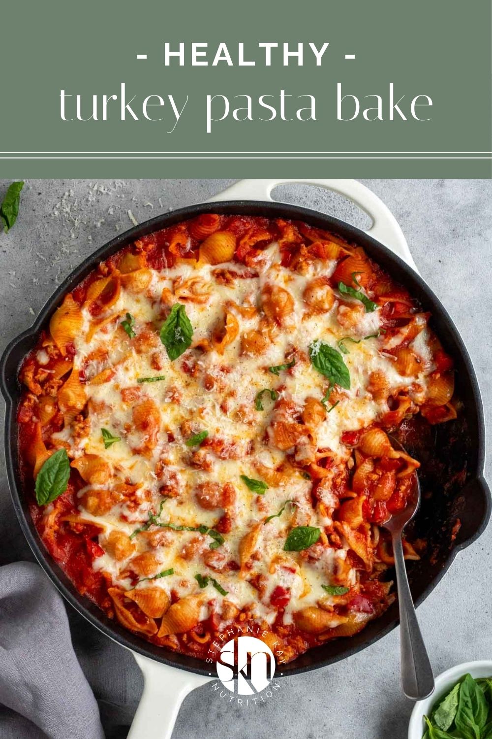 Ground Turkey Pasta Bake - Stephanie Kay Nutrition