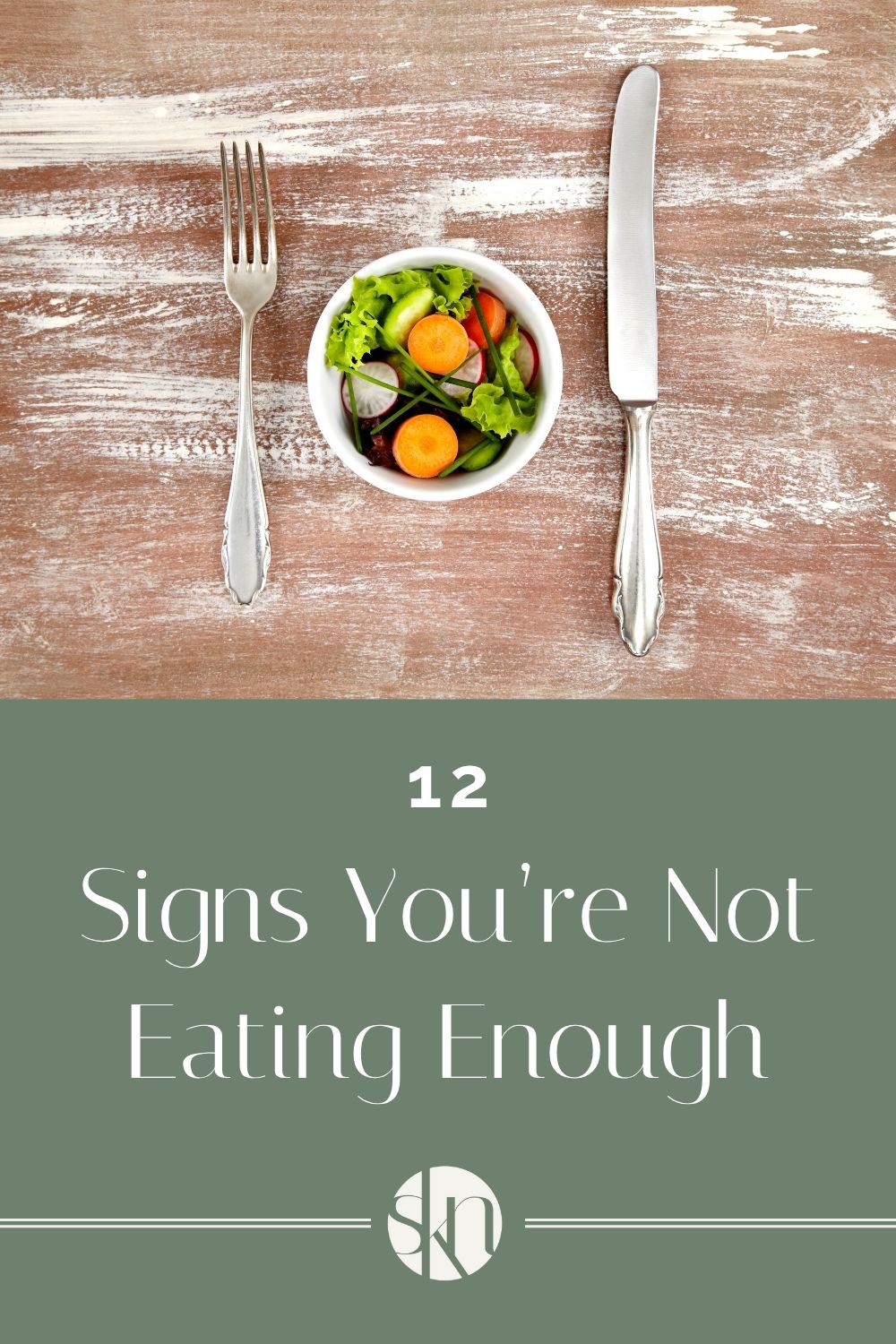 12 Signs You're Not Eating Enough - Stephanie Kay Nutrition
