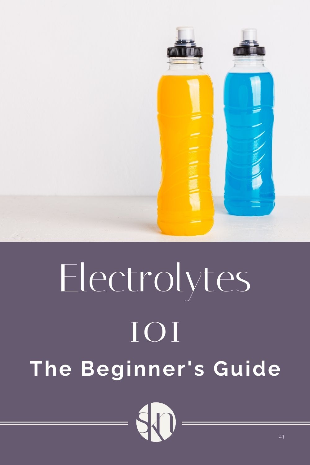 Electrolytes 101: The Beginner's Guide - Stephanie Kay Nutrition